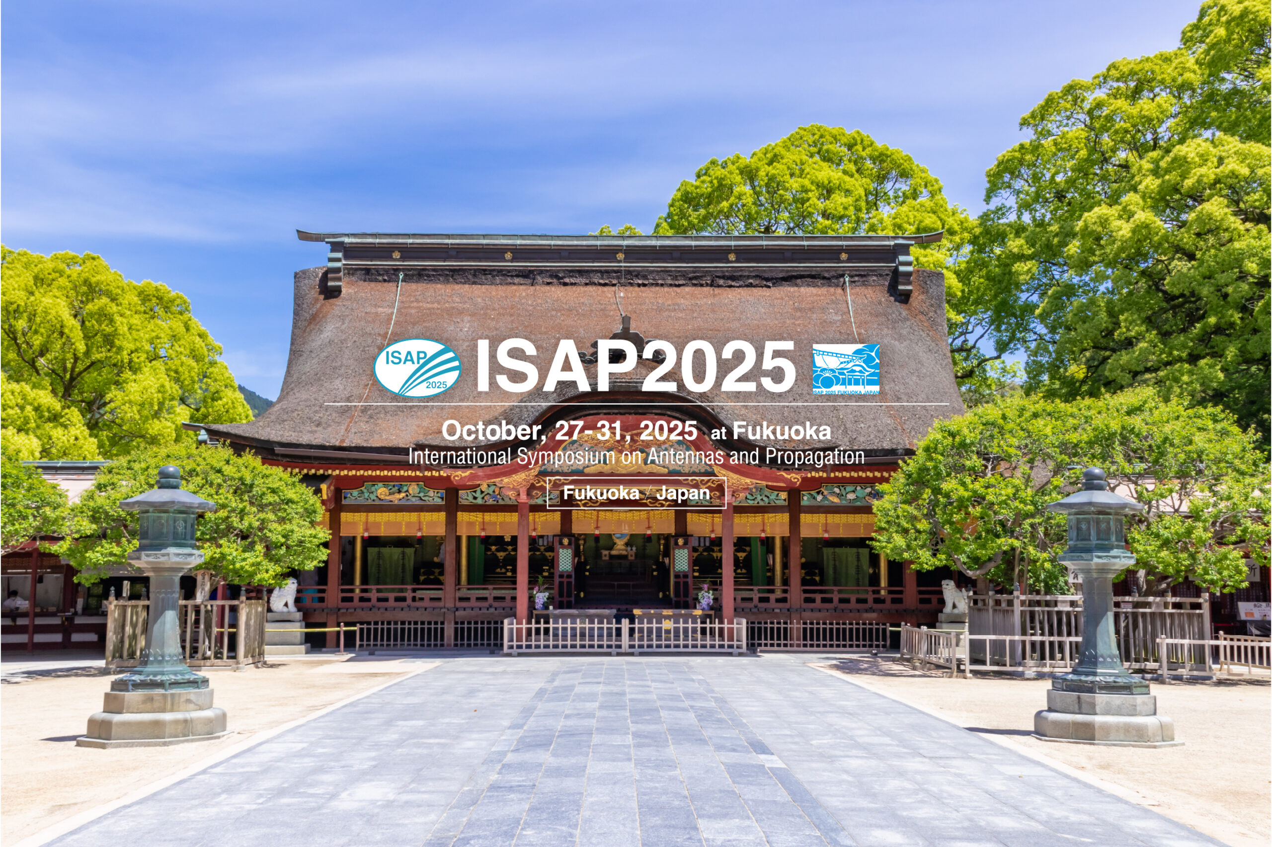 ISAP 2025｜International Symposium on Antennas and Propagation 2025